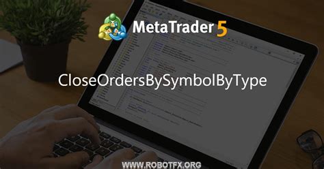 Closeordersbysymbolbytype Script Metatrader 5 Download Metatrader