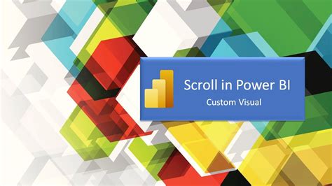 Scroll In Power Bi Scroll Custom Visual Power Bi Custom Visuals