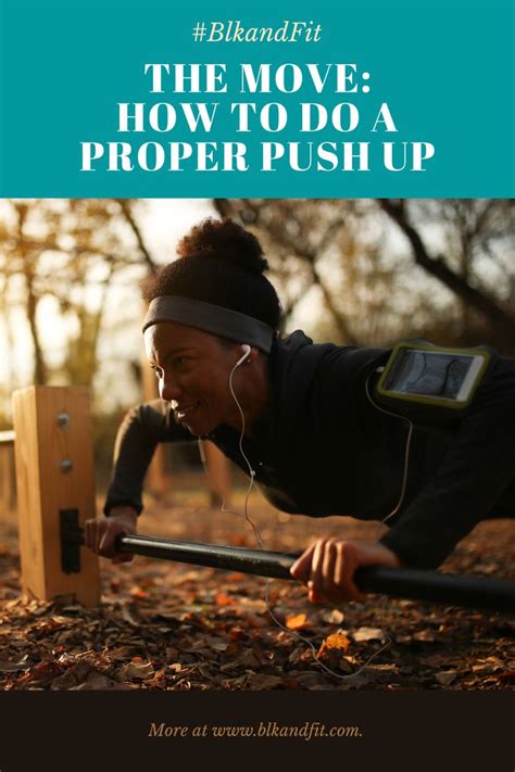 The Move How To Do A Proper Push Up Proper Push Up Lower Body Muscles Push Up
