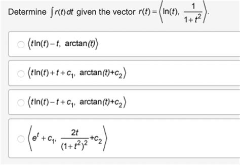 Solved Determine R T Dt Given The Vector Chegg Com