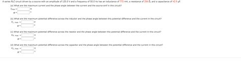 Solved A What Are The Maximum Current And The Phase Angle Chegg