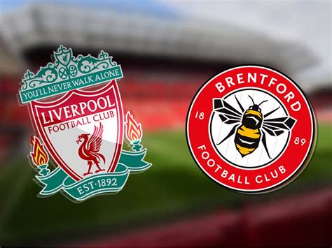 Liverpool Jamu Brentford Di Liga Premier Inggris Pada 6 Mei 2023 Ini