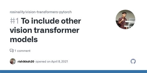 to include other vision transformer models · issue 1 · rosinality vision transformers pytorch