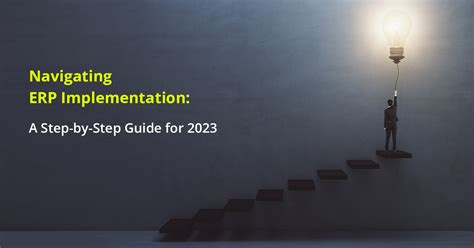 Navigating ERP Implementation A Step By Step Guide For 2023