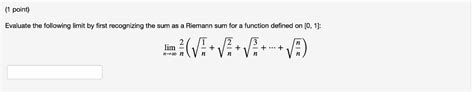 Solved 1 Point Evaluate The Following Limit By First