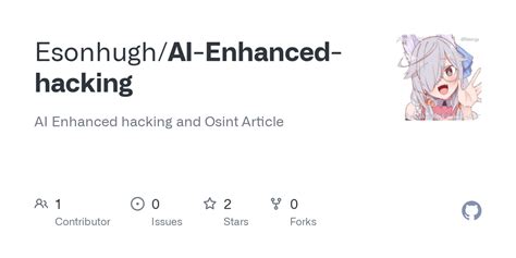 GitHub Esonhugh AI Enhanced Hacking AI Enhanced Hacking And Osint