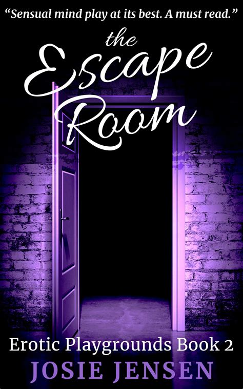 The Escape Room Erotic Playgrounds Book By Josie Jensen Goodreads