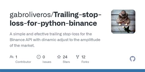 Github Gabroliverostrailing Stop Loss For Python Binance A Simple And Efective Trailing Stop