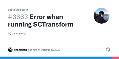 Error When Running Sctransform · Issue 3663 · Satijalabseurat · Github