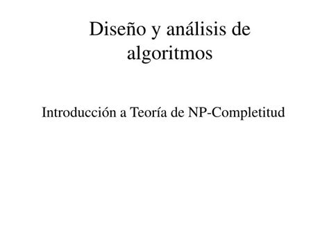 PPT Diseño y análisis de algoritmos PowerPoint Presentation free download ID 4573334