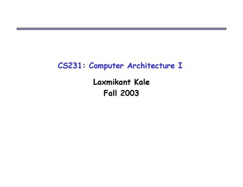 Digital Circuits Design Computer Architecture I Fall 2003 Cs 231 Docsity