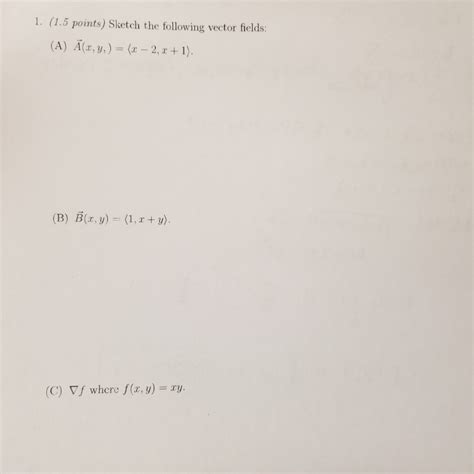 Solved Points Sketch The Following Vector Fields Chegg Com
