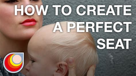 How To Create A Perfect Seat Youtube