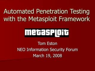 Automated Penetration Testing With The Metasploit Framework PPT