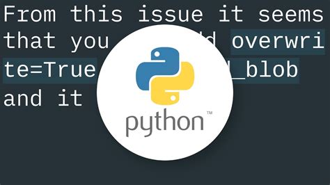 Best Way To Overwrite Azure Blob In Python Youtube