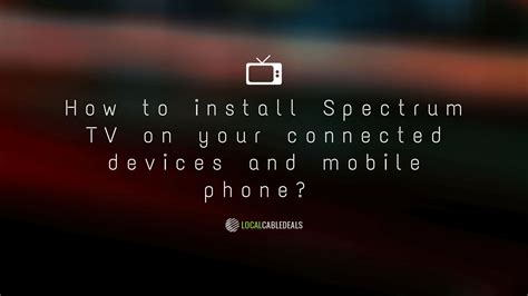 What Devices Are Compatible With Spectrum TV App Live Enhanced