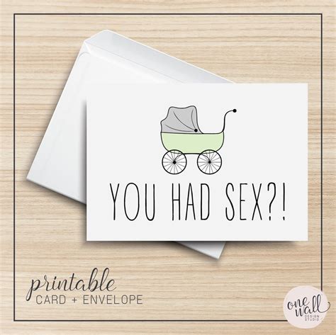 You Had Sex PRINTABLE Greeting Card 5x7 Cardstock Baby Carriage Pregnancy Expecting New
