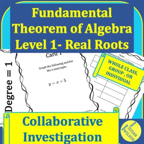 Fundamental Theorem Of Algebra Collaborative Investigation Level 1 Real Roots