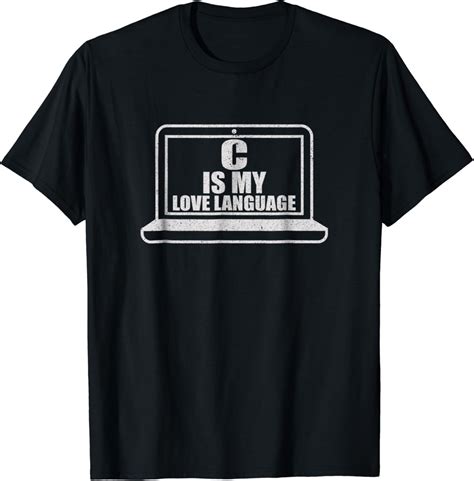 C Is My Love Language Nerdy Coding Programming T Shirt C Is My Love Language Nerdy Coding Programming T Shirt
