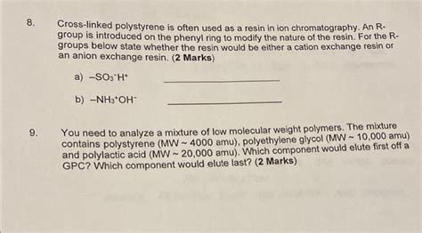 Solved Cross Linked Polystyrene Is Often Used As A Resin In