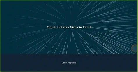getting started match size of one column to another in excel like