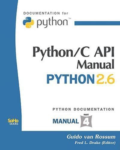Pythonc Api Manual Python 2 6 By Guido Van Rossum And Fred L Drake