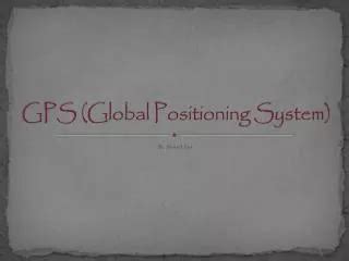 PPT Global Positioning System GPS PowerPoint Presentation Free Download ID