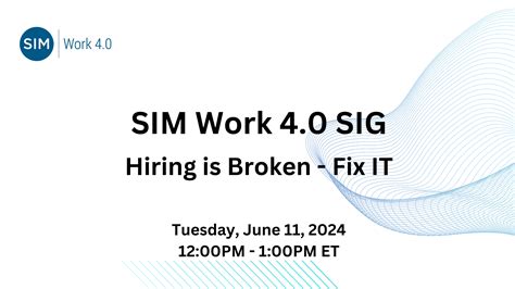 Sim Work 40 Sig Hiring Is Broken Fix It Nj Society For Information Management