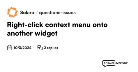 Right Click Context Menu Onto Another Widget Solara