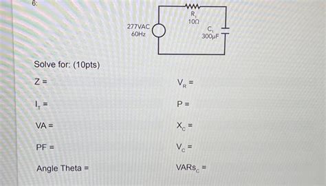 Solved Solve For Pts Z VR IT P VA Xc PF Vc Chegg Com