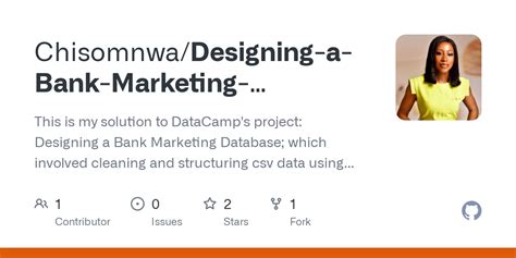 Github Chisomnwadesigning A Bank Marketing Database This Is My