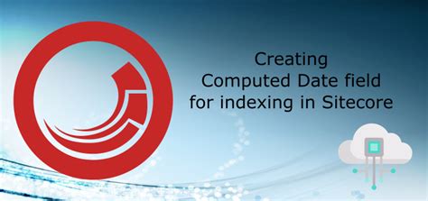 Creating Computed Index Date Field With Custom Formatting In Sitecore