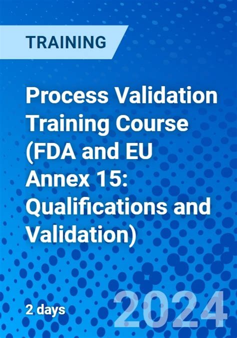 Process Validation Training Course Fda And Eu Annex 15 Qualifications And Validation Recorded