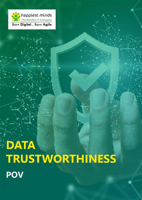 Trusted And Reliable Data Led Decision Making Accelerated By Modern Data Trustworthiness Framework