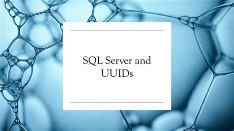 Sql Server And Uuids