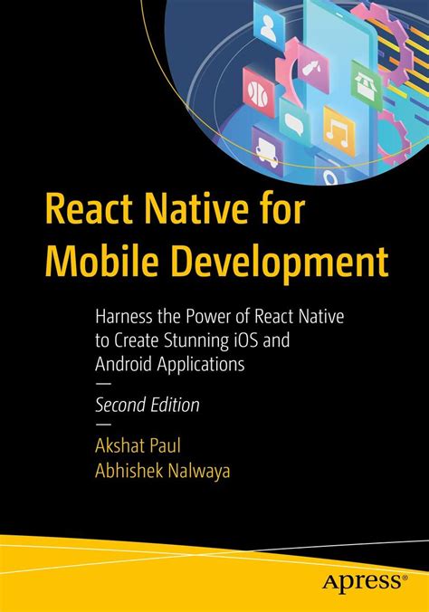 react native for mobile development harness the power of react native to create stunning ios