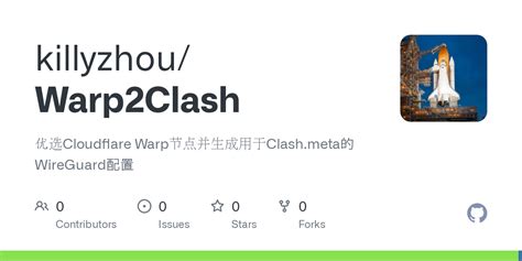 GitHub killyzhou Warp Clash 优选Cloudflare Warp节点并生成用于Clash meta的WireGuard配置