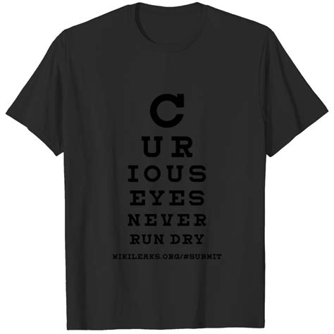 Curious Eyes Never Run Dry Submit T Shirt Designed Sold By AhmeKamal