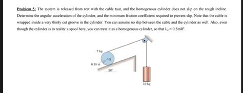Solved Problem 5 The System Is Released From Rest With The