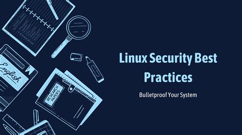 bulletproof your system linux security best practices