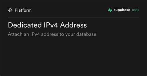 Dedicated Ipv4 Address Supabase Docs