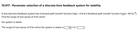 Solved Parameter Selection Of A Discrete Time Chegg