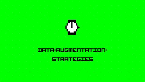 Data Augmentation Strategies Stories Hackernoon