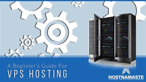 A Beginners Guide For VPS Hosting Get Started With VPS Hosting In