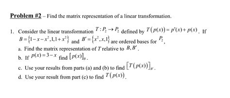 Solved Problem Find The Matrix Representation Of A Chegg