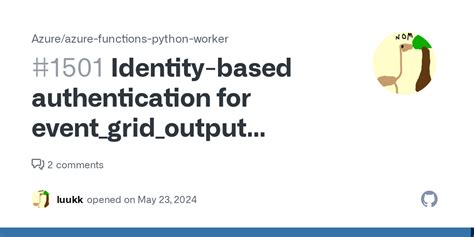 Identity Based Authentication For Event Grid Output Function App