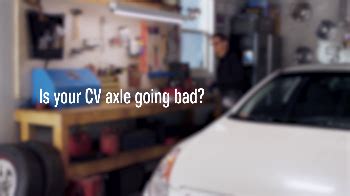 Bad Cv Axle Symptoms How To Tell If A Cv Axle Is Bad AutoZone