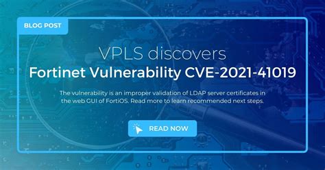 Vpls Discovers Fortinet Vulnerability Cve 2021 41019 Vpls
