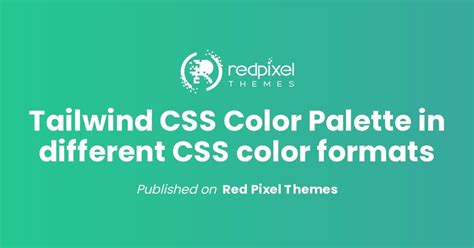 Resource Heres The Tailwind Css Color Palette In Different Css Color