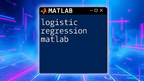 Logistic Regression In Matlab A Quick Guide